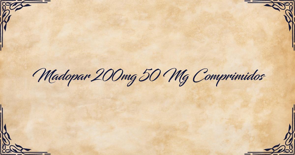 Madopar 200mg 50 Mg Comprimidos: Información Completa sobre ...