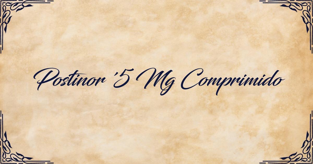 Postinor 15 Mg Comprimido: Información Completa sobre ...